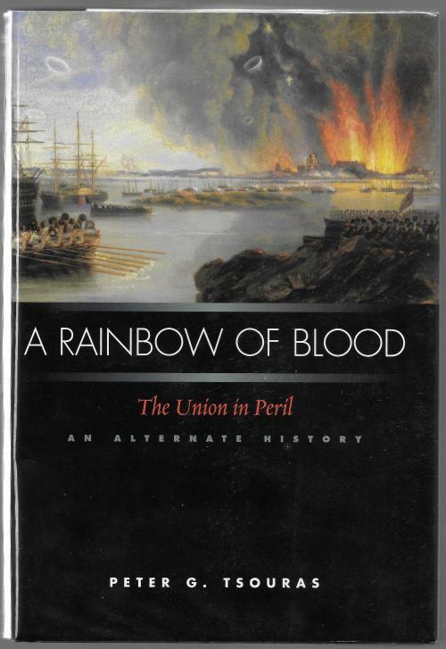 A Rainbow of Blood: The Union in Peril by Peter G. Tsouras (First Edit ...
